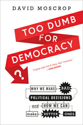 TOO DUMB FOR DEMOCRACY David Moscrop GOOSE LANE ED2019 Paperback English ISBN：9781773100418 洋書 Social Science（社会科学） Poli...