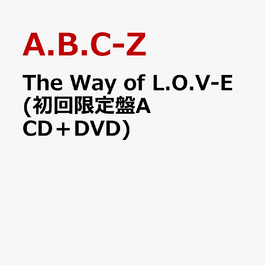 A.B.CーZBKSCPN_【newcd】 ザ ウェイ オブ ラブ エービーシーズィー 発売日：2026年09月30日 THE WAY OF L.O.VーE JAN：4524135330420 PCCAー6545 (株)ポニーキャニオン 初...