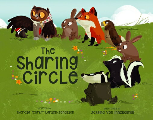 SHARING CIRCLE Theresa Corky LarsenーJonasson Jessika Von Innerebner MEDICINE WHEEL PUB2024 Hardcover English ISBN：978177...