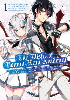 MISFIT OF DEMON KING ACADEMY 0 The Misfit of Demon King Academy: History's Strongest Demon King Reincarnates an Shu Kaya...