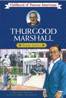 COFA THURGOOD MARSHALL Childhood of Famous Americans (Paperback) Montrew Dunham Meryl Henderson ALADDIN1998 Paperback En...