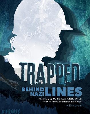 TRAPPED BEHIND NAZI LINES Encounter: Narrative Nonfiction Stories Eric Braun CAPSTONE PR2016 Hardcover English ISBN：9781...