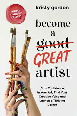 BECOME A GRT ARTIST Kristy Gordon PAGE STREET PUB2024 Paperback English ISBN：9798890030429 洋書 Business & SelfーCulture（ビジ...