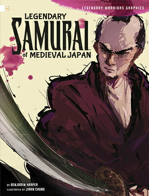 LEGENDARY SAMURAI OF MEDIEVAL Spark Graphics: Legendary Warriors Graphics Benjamin Harper Jiahn Chung CAPSTONE PR2026 Pa...