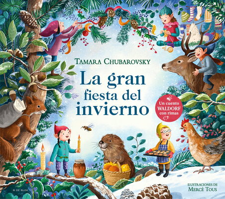 SPAーGRAN FIESTA DEL INVIERNO / Cuentos Waldorf Con Rimas Tamara Chubarovsky Merc Tous B DE BLOCK2025 Hardcover Spanish I...