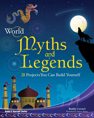 WORLD MYTHS & LEGENDS Build It Yourself Kathy Ceceri Shawn Braley NOMAD PR2010 Paperback English ISBN：9781934670439 洋書 B...