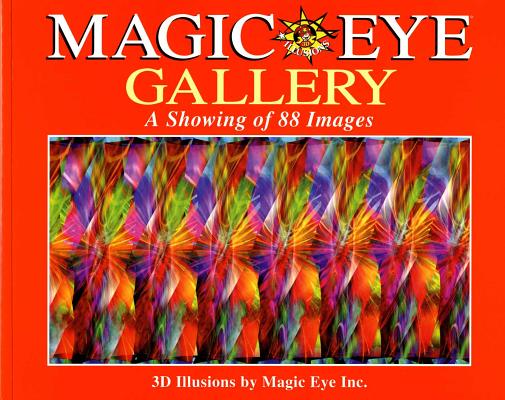 MAGIC EYE GALLERY A SHOWING OF Magic Eye Cheri Smith ANDREWS & MCMEEL1995 Paperback Original English ISBN：9780836270440 ...