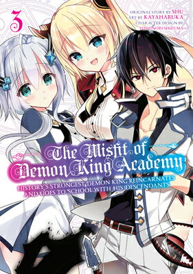 MISFIT OF DEMON KING ACADEMY 0 The Misfit of Demon King Academy: History's Strongest Demon King Reincarnates an Shu Kaya...