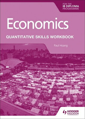 ECONOMICS FOR THE IB DIPLOMA Q Paul Hoang HACHETTE LEARNING2021 Paperback English ISBN：9781398340442 洋書 Business & Selfー...