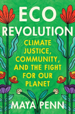 ECO REVOLUTION Maya Penn GRAND CENTRAL PUBL2026 Paperback English ISBN：9781538770443 洋書 Social Science（社会科学） Political S...