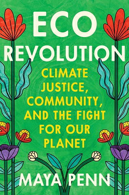 ECO REVOLUTION Maya Penn GRAND CENTRAL PUBL2026 Paperback English ISBN：9781538770443 洋書 Social Science（社会科学） Political S...