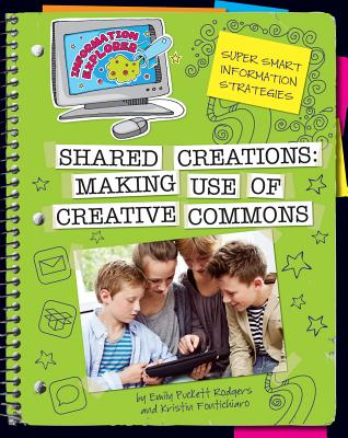 SHARED CREATIONS Explorer Library: Information Explorer Kristin Fontichiaro Emily Puckett Rodgers CHERRY LAKE PUB2013 Pa...