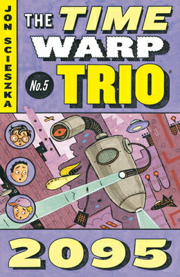 TIME WARP TRIO #5 2095 #5 Time Warp Trio Jon Scieszka Lane Smith PUFFIN BOOKS2004 Paperback English ISBN：9780142400449 洋...