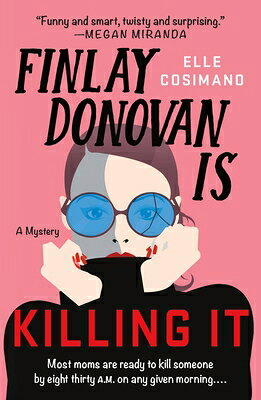 FINLAY DONOVAN IS KILLING IT Finlay Donovan Elle Cosimano MINOTAUR2022 Paperback English ISBN：9781250830449 洋書 Fiction &...