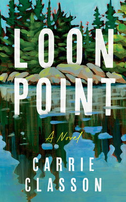 LOON POINT Carrie Classon LAKE UNION PUB2026 Paperback English ISBN：9781662530449 洋書 Fiction & Literature（小説＆文芸） Fiction