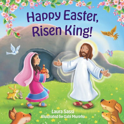 HAPPY EASTER RISEN KING Laura Sassi Gabi Murphy PARACLETE PR2026 Board　Books English ISBN：9798893480450 洋書 Books for kid...