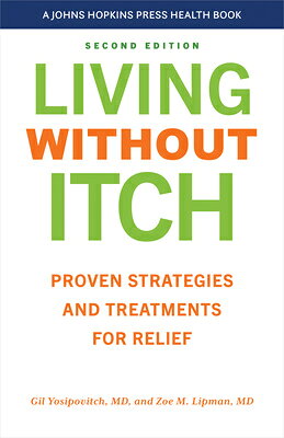 LIVING W/O ITCH 2/E Johns Hopkins Press Health Books (Paperback) Gil Yosipovitch Zoe M. Lipman JOHNS HOPKINS UNIV PR2025...