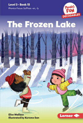 FROZEN LAKE Phonics Fun Decodables ーー Level 3 Elise Wallace Kuromo San LERNER PUBN2024 Library　Binding English ISBN：9798...