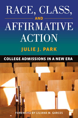 RACE CLASS & AFFIRMATIVE ACTIO Julie J. Park Liliana M. Garces HARVARD EDUCATION PR2026 Paperback English ISBN：979889557...