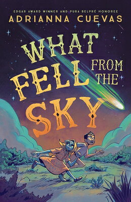 WHAT FELL FROM THE SKY Adrianna Cuevas FARRAR STRAUSS & GIROUX2025 Hardcover English ISBN：9780374390457 洋書 Books for kid...