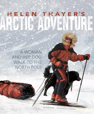 HELEN THAYERS ARCTIC ADV Encounter: Narrative Nonfiction Picture Books Sally Isaacs Iva Sasheva CAPSTONE PR2017 Paperbac...
