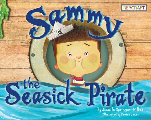 SAMMY THE SEASICK PIRATE Janelle SpringerーWillms Damien Jones REYCRAFT BOOKS2021 Paperback English ISBN：9781478870463 洋書...