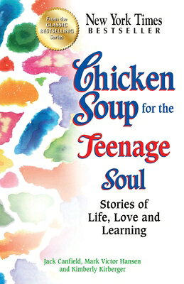 CSF THE TEENAGE SOUL Chicken Soup for the Teenage Soul Jack Canfield Mark Victor Hansen Kimberly Kirberger CHICKEN SOUP ...