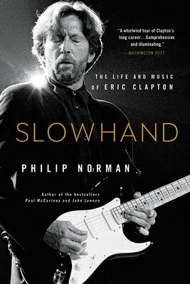 SLOWHAND Philip Norman BACK BAY BOOKS2019 Paperback English ISBN：9780316560467 洋書 Fiction & Literature（小説＆文芸） Biography ...