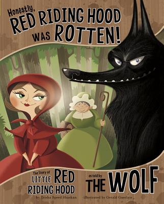HONESTLY RED RIDING HOOD WAS R Other Side of the Story Trisha Speed Shaskan Gerald Guerlais PICTURE WINDOW BOOKS2011 Pap...