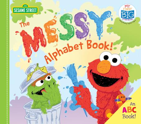 MESSY ALPHABET BKーBOARD My First Big Storybook Sesame Workshop SOURCEBOOKS JABBERWOCKY2019 Board　Books English ISBN：9781...