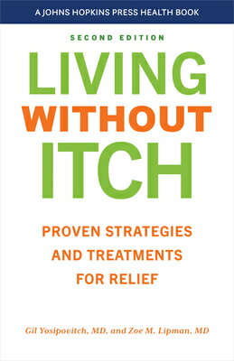 LIVING W/O ITCH 2/E Johns Hopkins Press Health Books (Paperback) Gil Yosipovitch Zoe M. Lipman JOHNS HOPKINS UNIV PR2025...