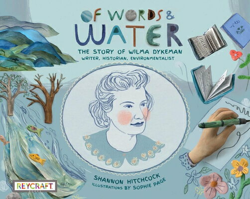 OF WORDS & WATER THE STORY OF Shannon Hitchcock Sophie Page REYCRAFT BOOKS2024 Paperback English ISBN：9781478870470 洋書 B...