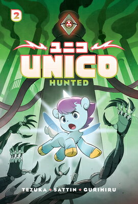 UNICO HUNTED (VOLUME 2) AN ORI Unico Awakening Osamu Tezuka Samuel Sattin Gurihiru GRAPHIX2025 Hardcover English ISBN：97...