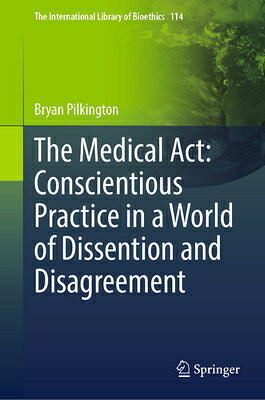 MEDICAL ACT CONSCIENTIOUS PRAC The International Library of Bioethics Bryan Pilkington SPRINGER NATURE2025 Hardcover Eng...