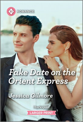FAKE DATE ON THE ORIENT EXPRES Summer Escapes Jessica Gilmore HARLEQUIN SALES CORP2025 Mass　Market　Paperbound Original E...