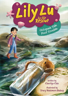 OCTOPUSS TIDE POOL TROUBLE Lily Lu to the Rescue Cherilyn Chin Tracy Nishimura Bishop LERNER PUBN2026 Library　Binding En...