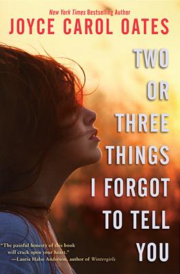 2 OR 3 THINGS I FORGOT TO TELL Joyce Carol Oates HARPERCOLLINS2013 Paperback English ISBN：9780062110480 洋書 NonーClassifia...