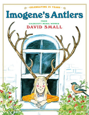 IMOGENES ANTLERS David Small CROWN PUB INC2000 Hardcover English ISBN：9780375810480 洋書 Books for kids（児童書） Juvenile Fiction