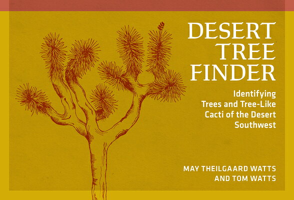 DESERT TREE FINDER REV/E 2/E Nature Study Guides May Theilgaard Watts Tom Watts NATURE STUDY GUILD2024 Paperback Revised...