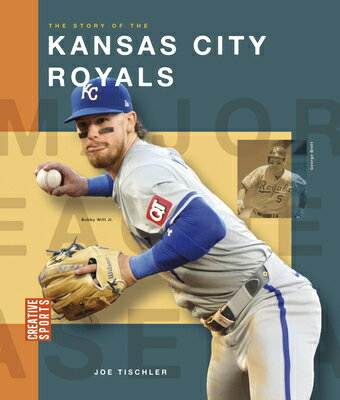 STORY OF THE KANSAS CITY ROYAL Creative Sports: Major League Baseball Joe Tischler CREATIVE ED & PAPERBACKS2026 Paperbac...