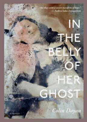 IN THE BELLY OF HER GHOST Larb True Stories Colin Dayan LOS ANGELES REVIEW OF BOOKS2019 Paperback English ISBN：978194066...