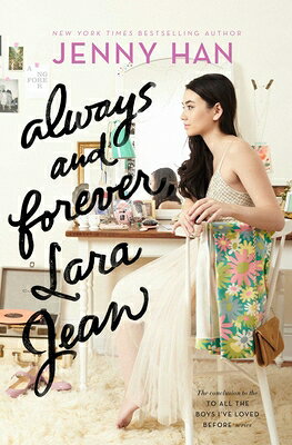 ALWAYS & FOREVER LARA JEAN To All the Boys I've Loved Before Jenny Han SIMON & SCHUSTER BOOKS YOU2017 Hardcover English ...