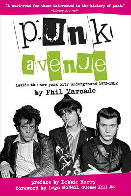 PUNK AVENUE Phil Marcade Debbie Harry Legs McNeil THREE ROOMS PR2017 Paperback English ISBN：9781941110492 洋書 Fiction & L...