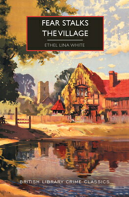 FEAR STALKS THE VILLAGE British Library Crime Classics Ethel Lina White POISONED PEN PR2025 Paperback English ISBN：97814...