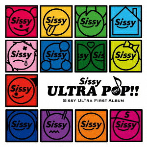 Sissyウルトラ ポップ シシー 発売日：2012年02月01日 ULTRA POP!! JAN：4988018320494 FLCFー4415 (株)フォーライフ ミュージックエンタテイメント (株)ソニー・ミュージックマーケティング ...