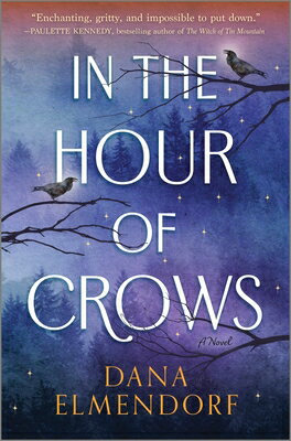 IN THE HOUR OF CROWS ORIGINAL/ Dana Elmendorf MIRA2024 Hardcover Original English ISBN：9780778310495 洋書 Fiction & Litera...