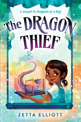 DRAGON THIEF Dragons in a Bag Zetta Elliott Geneva B. RANDOM HOUSE2019 Hardcover English ISBN：9781524770495 洋書 Books for...