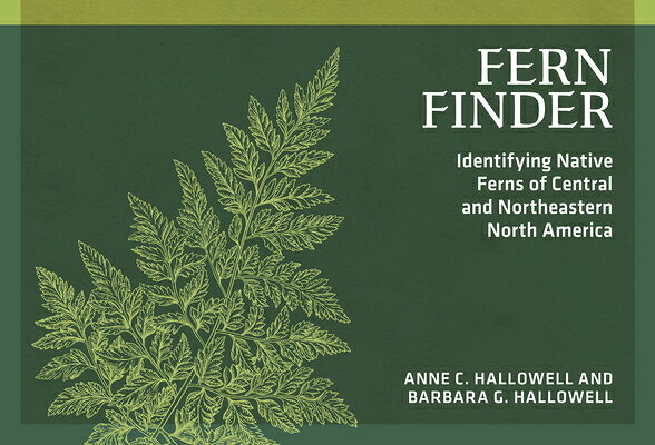 FERN FINDER REV/E 3/E Nature Study Guides Anne C. Hallowell Barbara G. Hallowell NATURE STUDY GUILD2025 Paperback Revise...