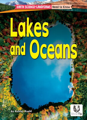 LAKES & OCEANS Earth ScienceーLandforms: Need to Know Ashley Kuehl SILVERTIP BOOKS2024 Library　Binding English ISBN：97988...