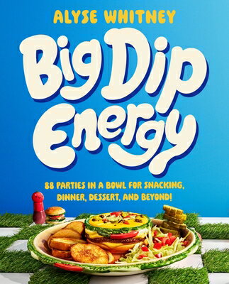 BIG DIP ENERGY Alyse Whitney WILLIAM MORROW2024 Hardcover English ISBN：9780063320499 洋書 Family life & Comics（生活＆コミック） Co...